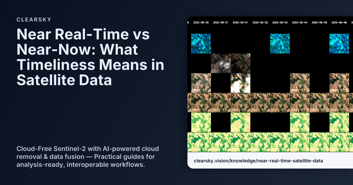 Near Real-Time vs Near-Now: What Timeliness Means in Satellite Data ...