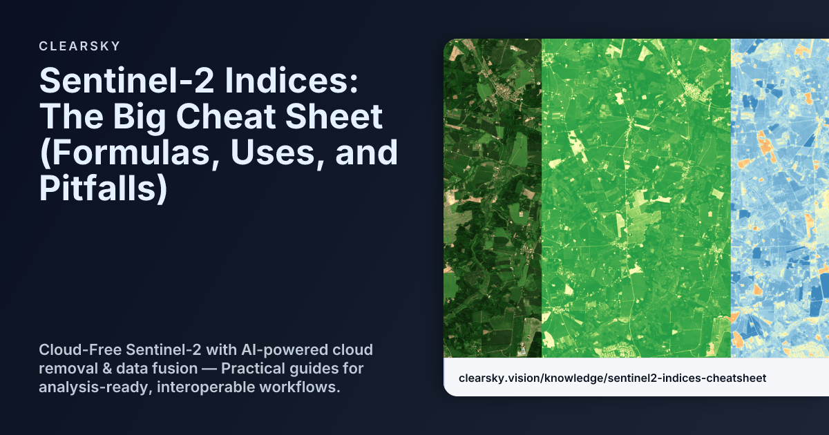 Sentinel-2 Indices: The Big Cheat Sheet (Formulas, Uses, and Pitfalls ...